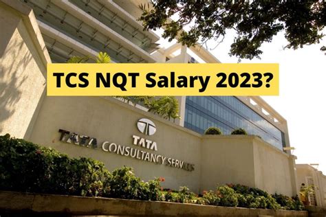 What Is The Salary Of Tcs Nqt 2023 Tcs Nqt 2023 Salary Tcs Nqt And Ninja Salary For Freshers 2023