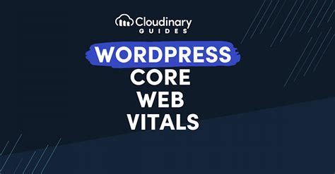 unlocking wordpress core web vitals mastery your comprehensive guide
