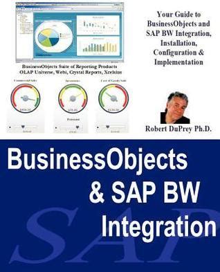 Business Objects SAP Bw Integration Your Guide To Business Objects And SAP Bw Integration