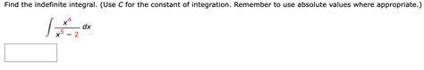 Solved Find The Indefinite Integral Use C For The Chegg