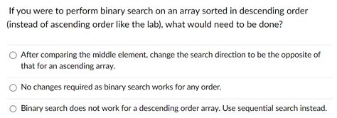 Solved If You Were To Perform Binary Search On An Array Chegg