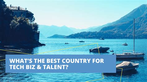 Whats The Best Country For Tech Biz And Talent Issue 422