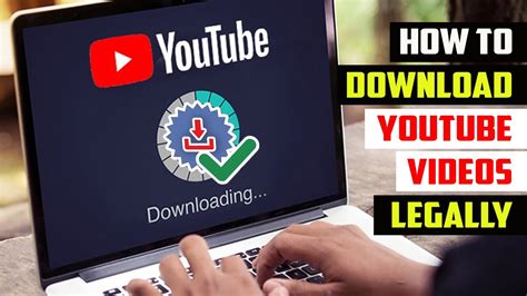 How Can You Download Your Own Videos From YouTube Legally YouTube