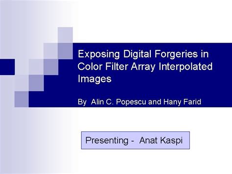 Exposing Digital Forgeries In Color Filter Array Interpolated