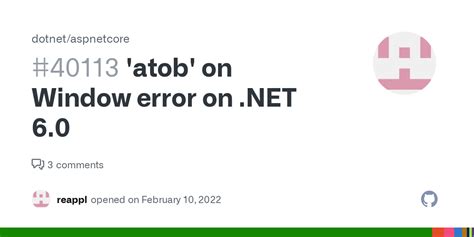 Atob On Window Error On Net 60 · Issue 40113 · Dotnetaspnetcore