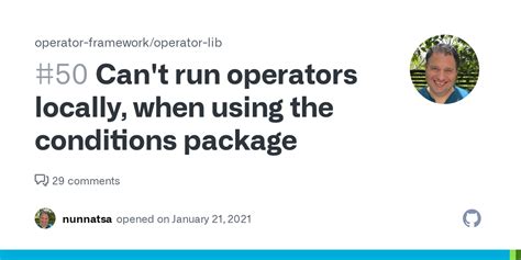 Can T Run Operators Locally When Using The Conditions Package Issue Operator Framework