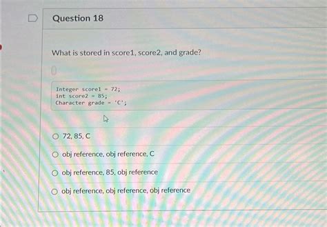 solved question 18what is stored in score1 ﻿score2 ﻿and