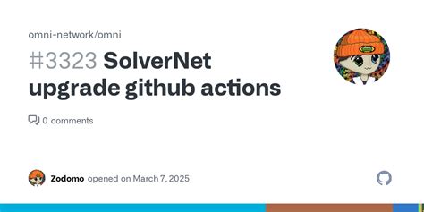 Solvernet Upgrade Github Actions · Issue 3323 · Omni Networkomni · Github