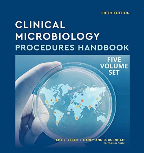 Clinical Microbiology Procedures Handbook Multi Volume By Amy L Leber