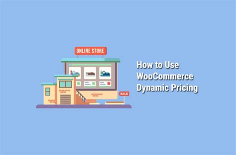 How To Use Woocommerce Dynamic Pricing