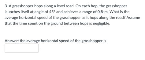 solved 3 a grasshopper hops along a level road on each
