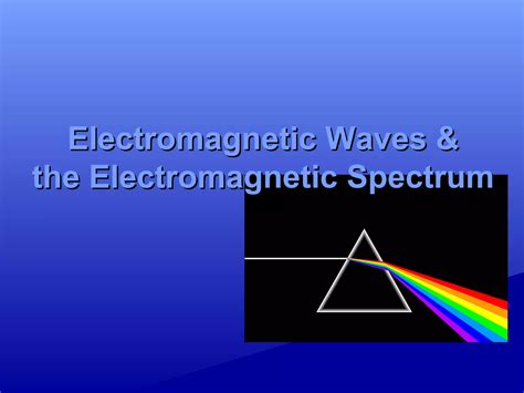 Electromagnetic Spectrum Power Point Ppt