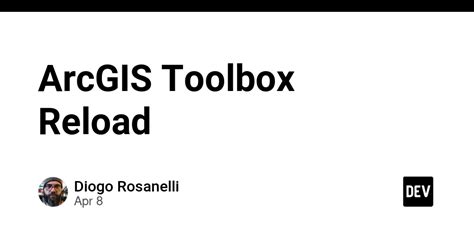 Arcgis Toolbox Reload Dev Community