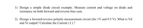 Solved 1 Design A Simple Diode Circuit Example Measure Chegg Com