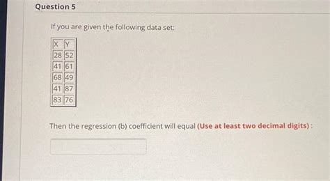 solved question 5 if you are given the following data set x