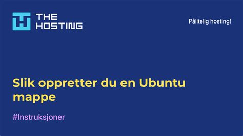 Slik Oppretter Du En Ubuntu Mappe