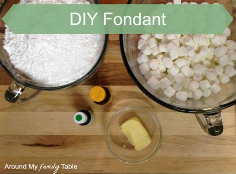 How To Make Homemade Fondant Around My Family Table