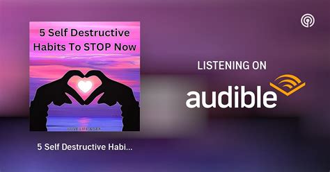 5 Self Destructive Habits To Stop Now🎧 Love Life And Sex Podcasts On