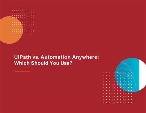 Uipath Vs Automation Anywhere Comparison Pptx