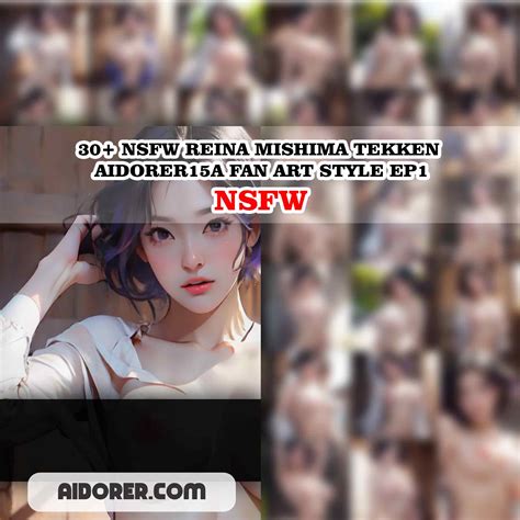 30 Nsfw Reina Mishima Tekken Aidorer15a Fan Art Style Ep1 Aidorer Digital Art Collection