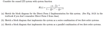 Solved Consider The Causal LTI System With System Function Chegg
