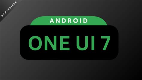 One Ui 7 Update Tracker Get All The Latest News Saminsider