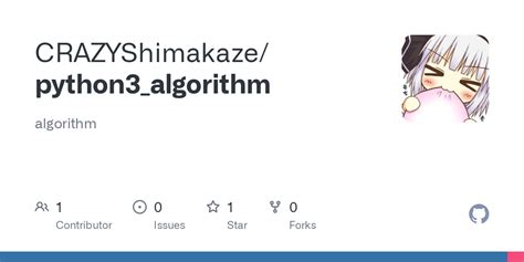 Github Crazyshimakazepython3algorithm Algorithm