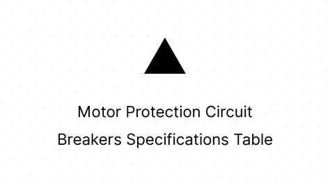 Motor Protection Circuit Breakers Specifications Table Eezee