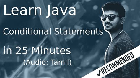 java conditional statements in 25 minutes in tamil ஜாவா java in