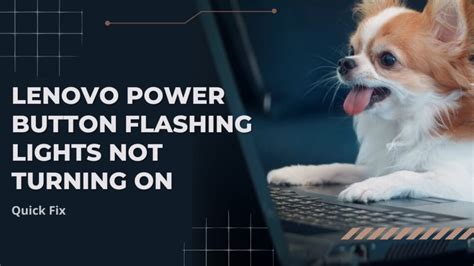 Quick Fix Lenovo Power Button Flashing Lights Not Turning On Step