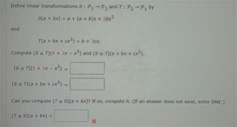 Solved Define Linear Transformations S P1→p2 And T P2→p1 By