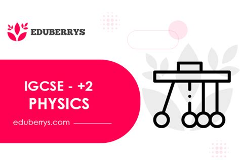 Igcse 2 Physics Eduberrys