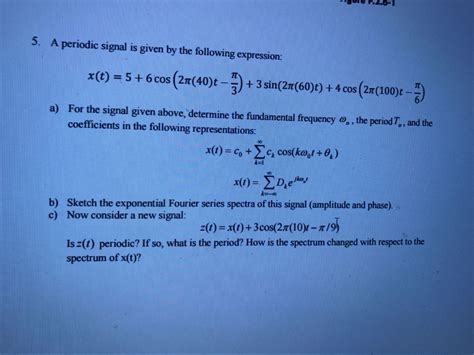 Solved A Periodic Signal Is Given By The Following