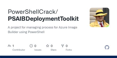 Github Powershellcrackpsaibdeploymenttoolkit A Project For Managing Process For Azure Image