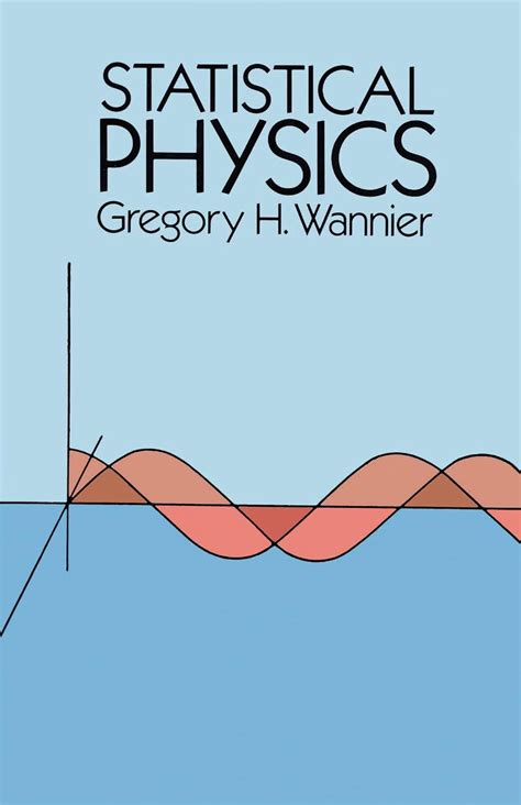 Statistical Physics Dover Books On Physics Wannier Gregory H