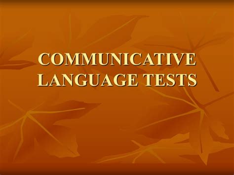 Communicative Language Tests Tests Should Measure Up To
