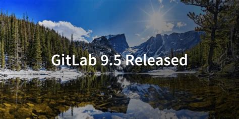 Gitlab On Linkedin Gitlab 95 Released With Gpg Commit Verification And Project Templates