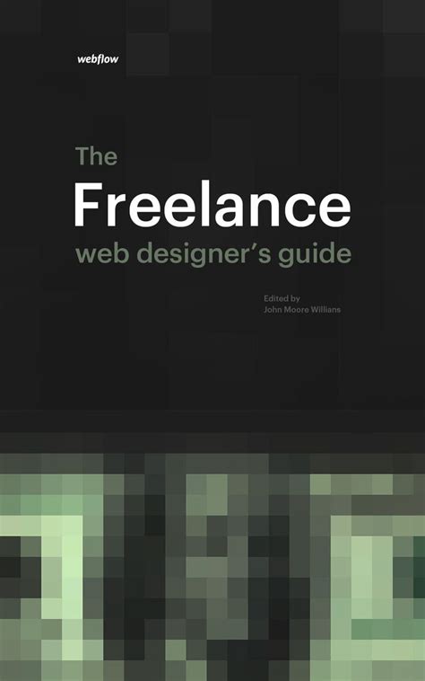 The Freelance Web Designers Guide A Free Ebook From Webflow