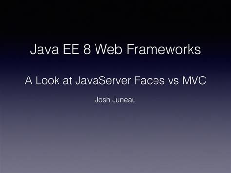 Java EE 8 Web Frameworks A Look At JSF Vs MVC PPT