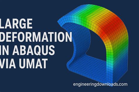 Large Deformation In Abaqus Via Umat Engineeringdownloads