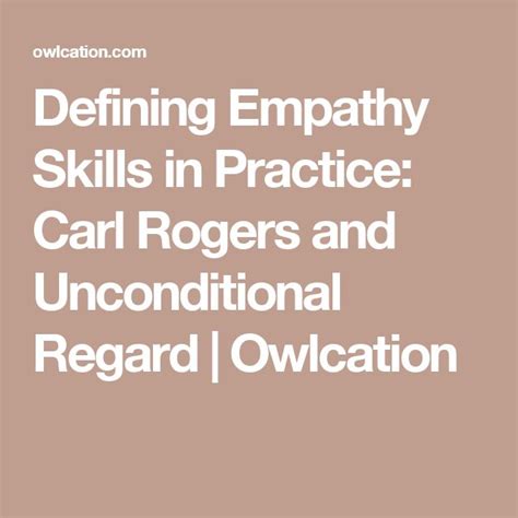 Defining Empathy Skills In Practice Carl Rogers And Unconditional Regard Carl Rogers Empathy
