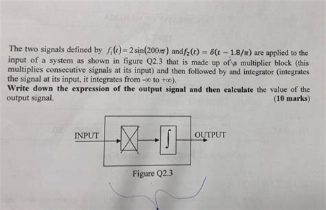 Solved The Two Signals Defined By Fit 2 Sin200rt