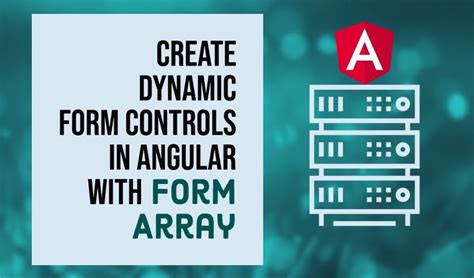 Create Dynamic Form Controls In Angular With Formarray Zoaib Khan