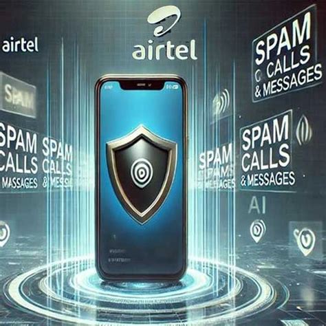 Growing Concerns Over Airtels New Ai Spam Tool
