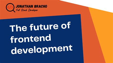 The Future Of Frontend Development 5 Trends And Predictions You Need