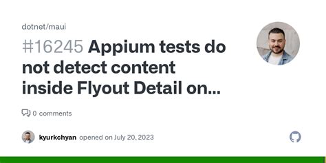 Appium Tests Do Not Detect Content Inside Flyout Detail On Ios · Issue 16245 · Dotnetmaui · Github