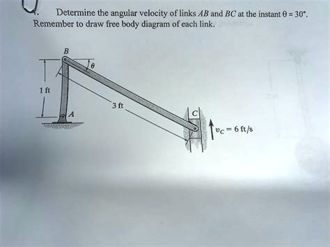 Solved Determine The Angular Velocity Of Links Ab And Bc At The Instant 030 Remember To Draw