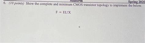 Solved 6 10 Points Show The Complete And Minimum Cmos