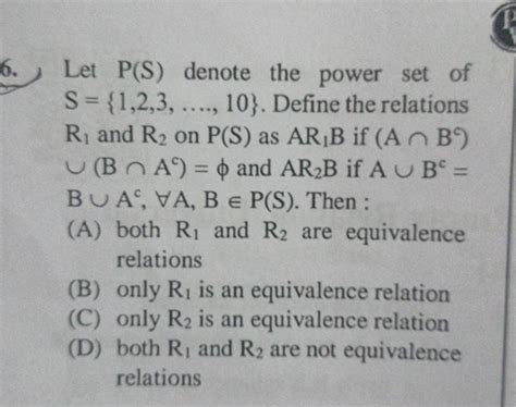 Let P S Denote The Power Set Of S {1 2 3 … 10} Define The Relations R1