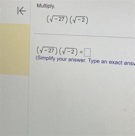 Solved Multiply −27−2 −27−2 Simplify Your Answer